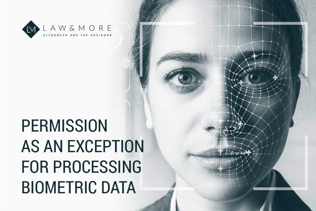 Processing Biometric Data Explained Law And More