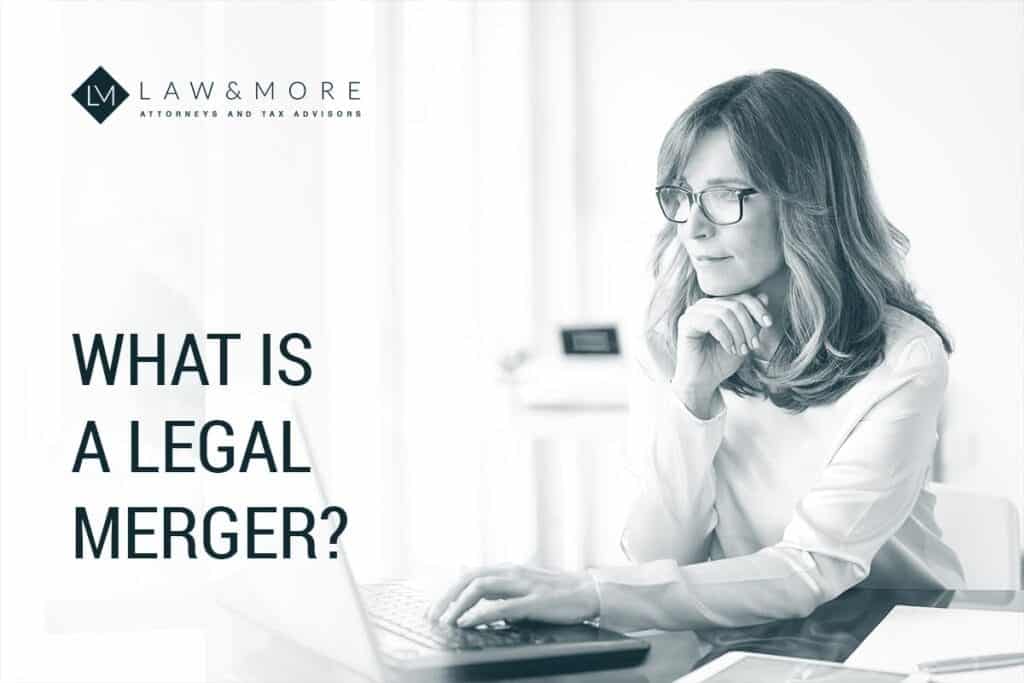 What Is A Legal Merger? Learn The Basics - Law & More